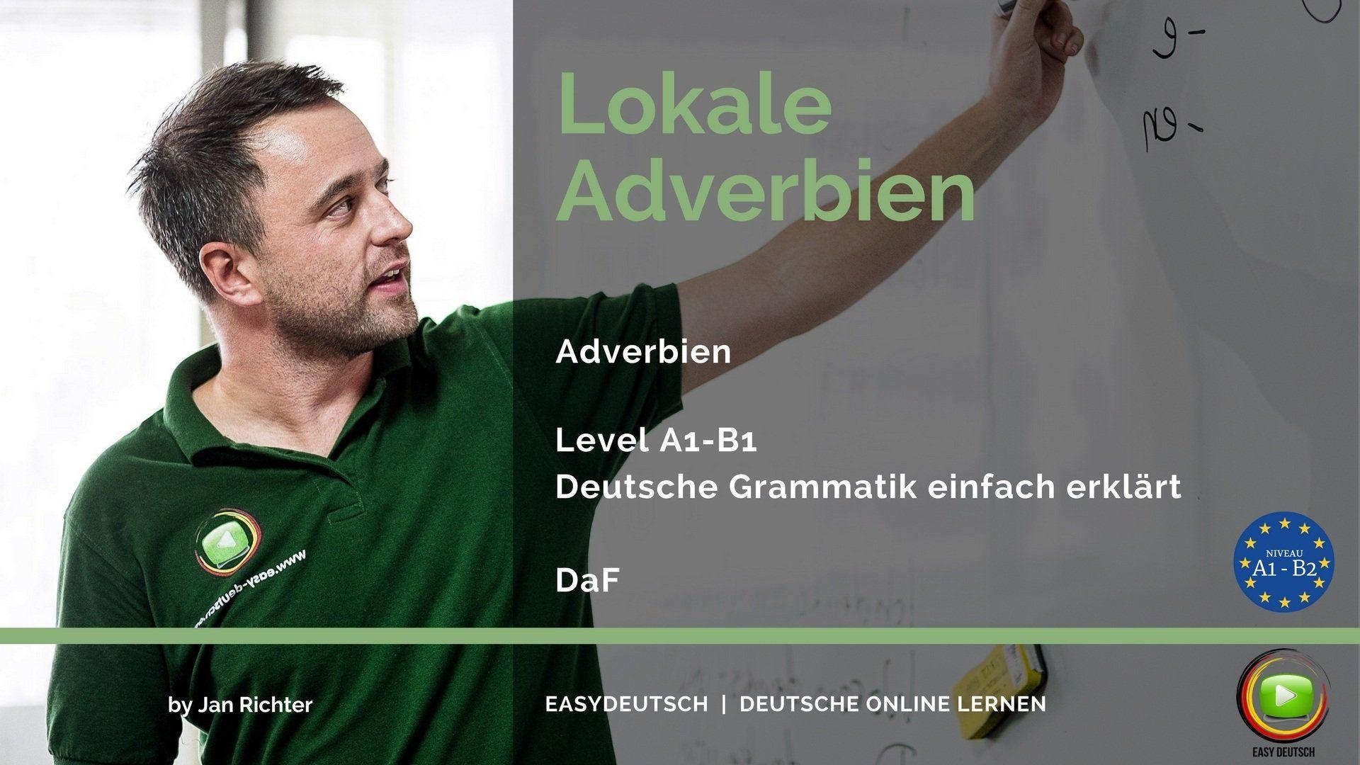 Lokale Adverbien | Grammatik | Einfache und unkomplizierte Erklärung